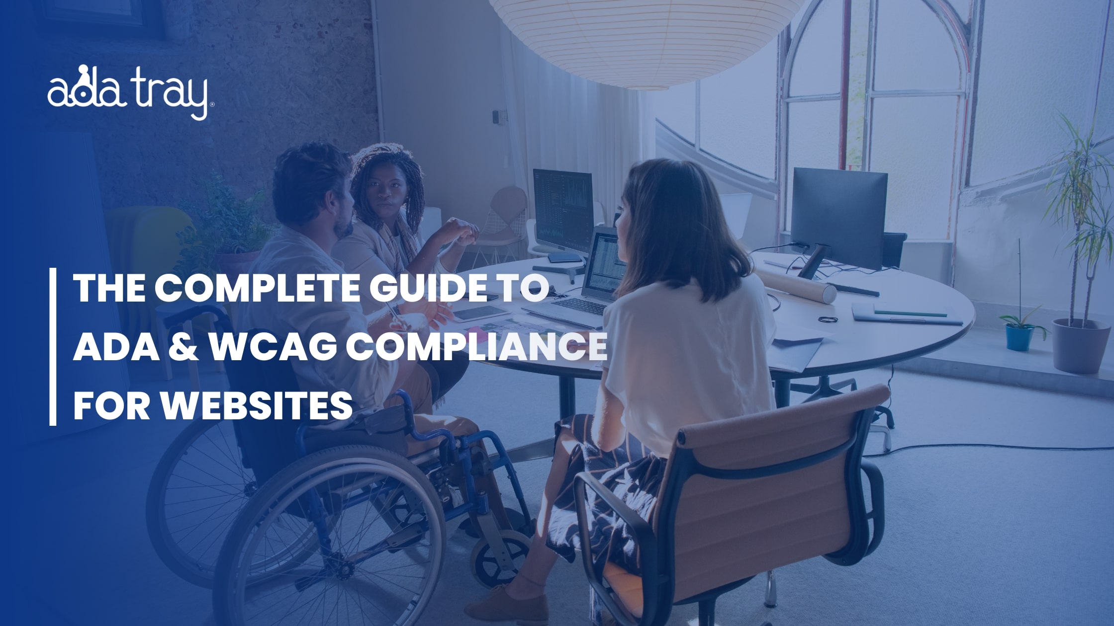 The Complete Guide to ADA & WCAG Compliance for Websites | ADA Tray